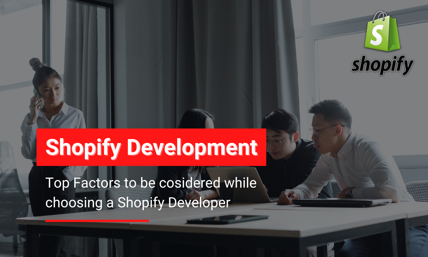 Top 5 Factors to Choose the Shopify Development Company
