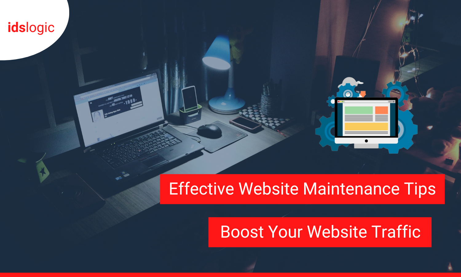 Top 4 Website Maintenance Tips to Increase Your Website Traffic