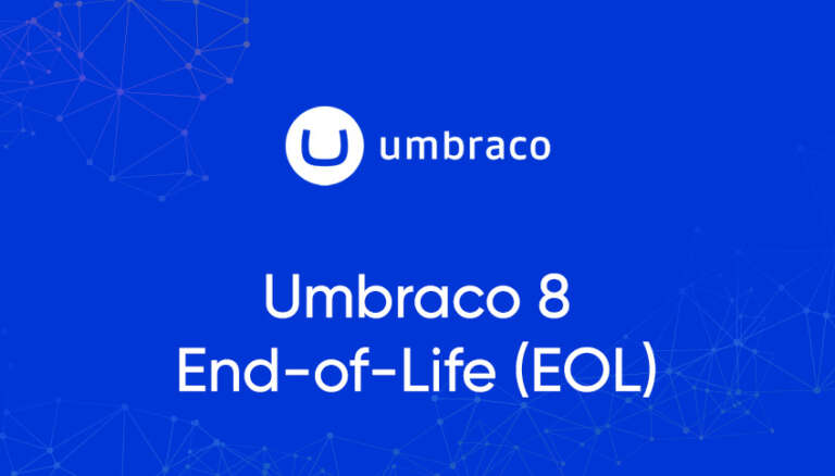Briefing Umbraco 8 End-of-Life (EOL) in detail