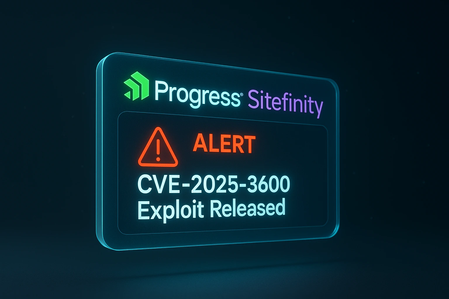 Progress Sitefinity CVE-2025-3600 Exploit Released — Patch Now